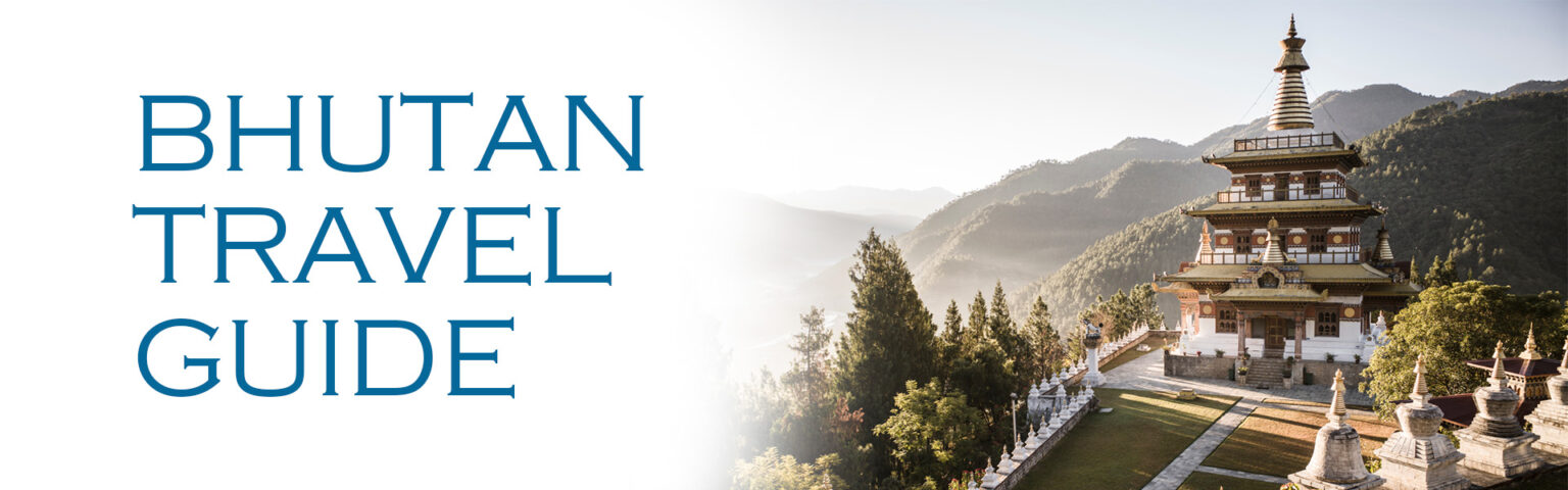 TRAVEL GUIDE - Bhutan Pelyab Tours And Treks
